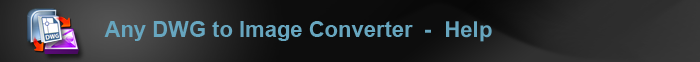 Any DWG to Image Converter Help